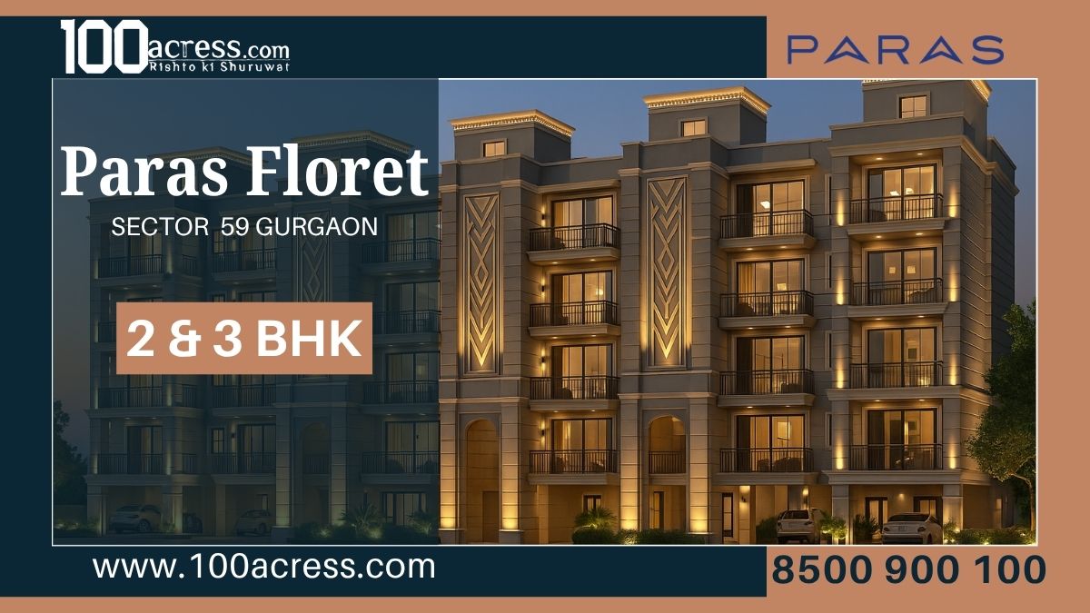 Paras Floret Sector 59 Gurgaon | Luxury Homes in Prime Location